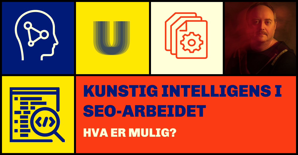 Kunstig intelligens i SEO-arbeidet – hva er mulig? Kunstig intelligens i SEO-arbeidet – hva er mulig?